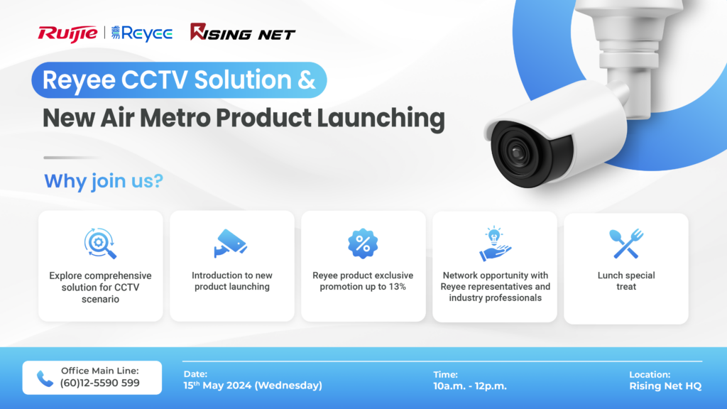 Reyee CCTV Solution & New Air Metro Product Launching (Selangor) | Rising Net